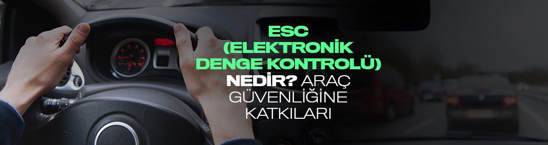 ESC (Elektronik Denge Kontrolü) Nedir? - Borusan Next